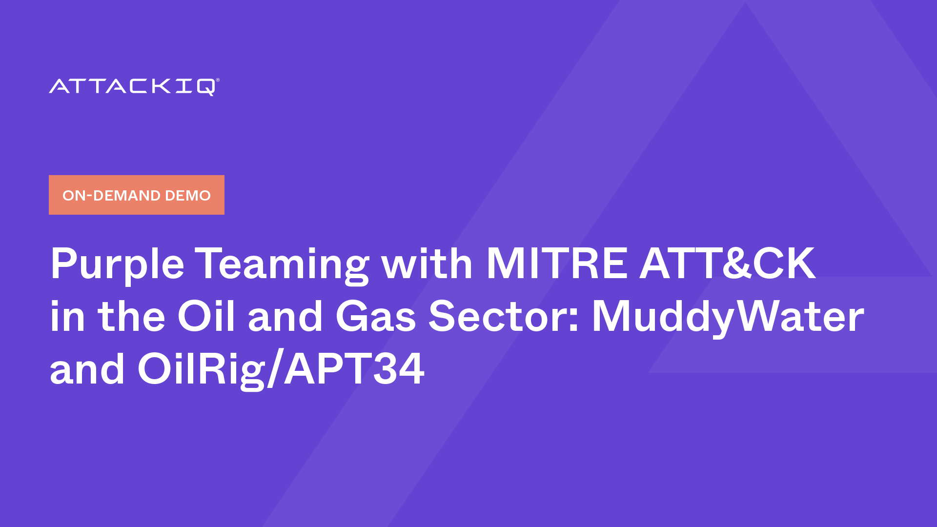 Demo: Purple Teaming with MITRE ATT&CK in the Oil and Gas Sector - AttackIQ